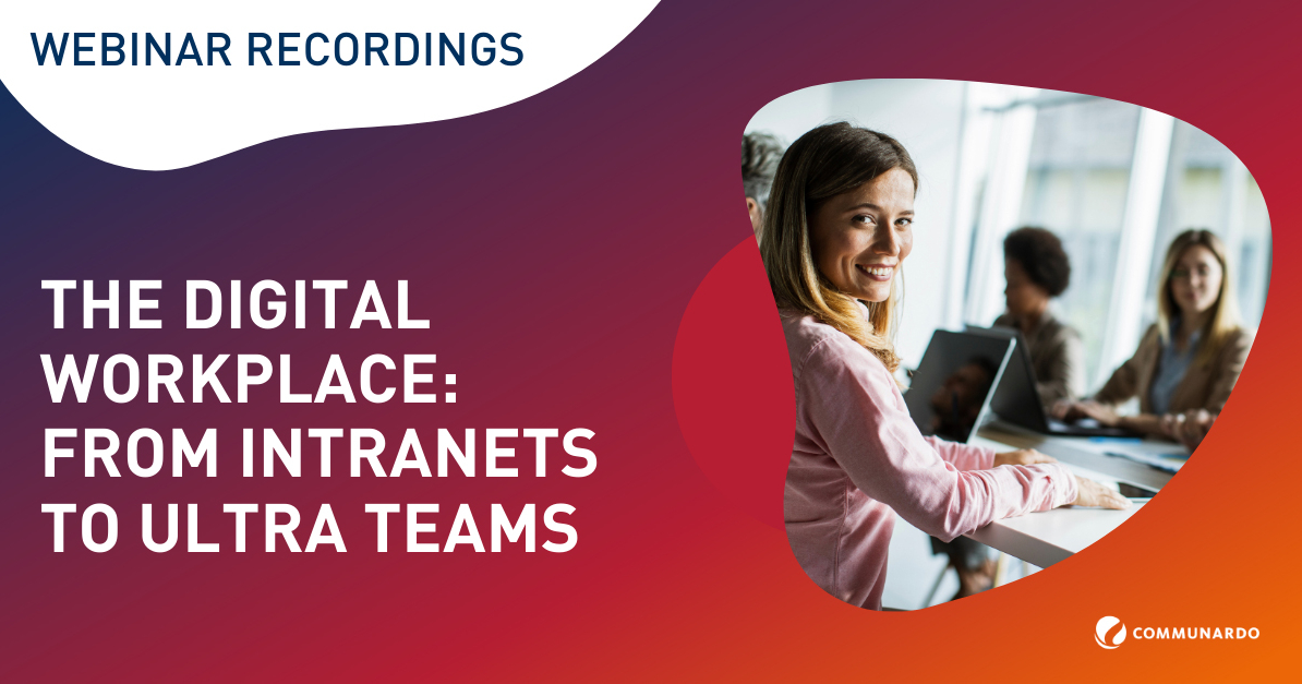 The Digital Workplace: From Intranets to Ultra Teams | Communardo