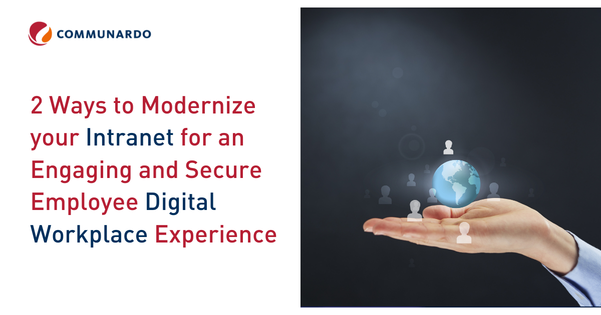2 Ways to Modernize your Intranet for an Engaging and Secure Employee Digital Workplace ...