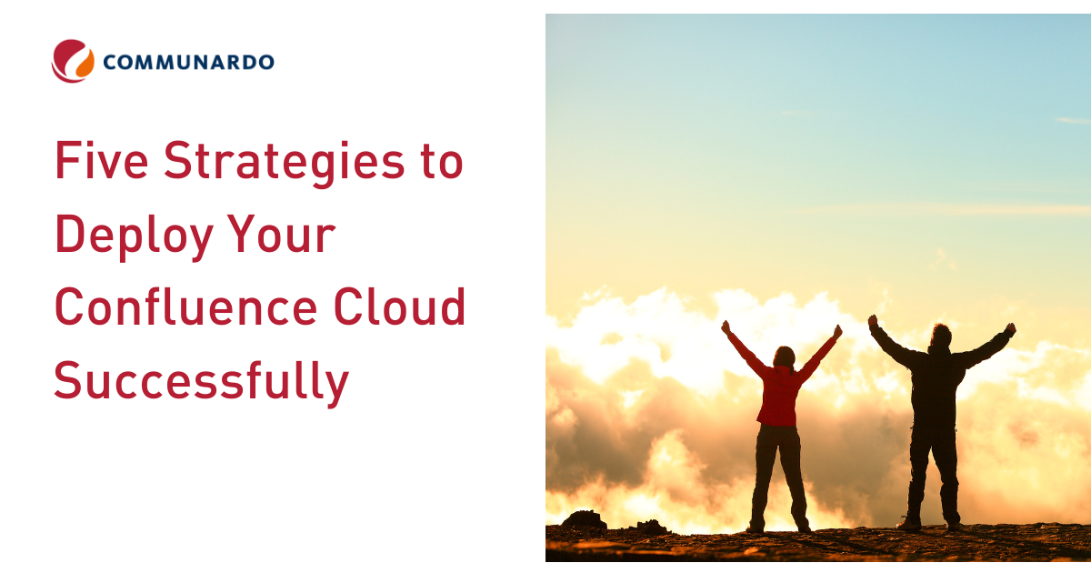5 Ways To Easily Deploy Your Confluence Cloud | Communardo | Communardo