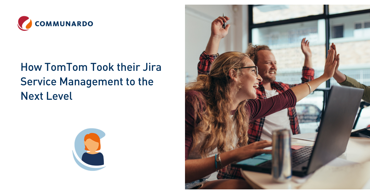 How TomTom Took their Jira Service Management to the Next Level ...
